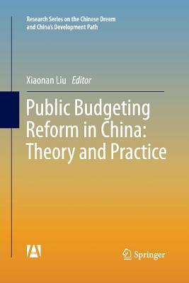 Public Budgeting Reform in China: Theory and Practice by Xiaonan Liu ...