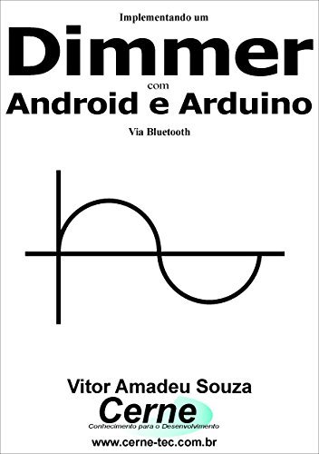 Implementando Um Dimmer Com Android E Arduino Via Bluetooth By Vitor