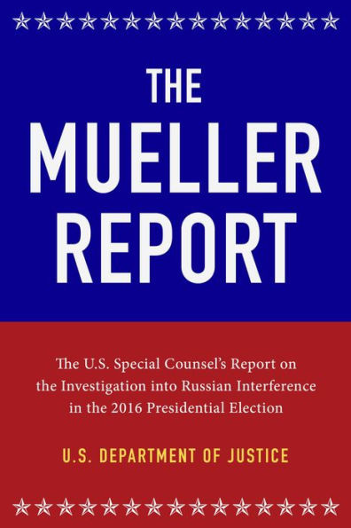 The Mueller Report: On the Investigation into Russian Interference in ...