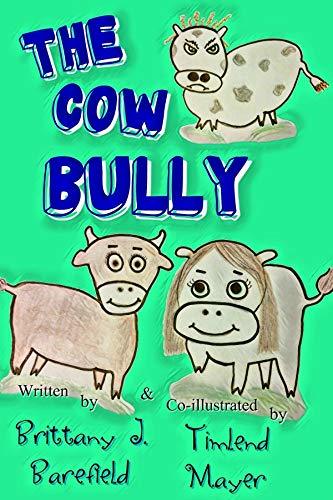 The Cow Bully by Brittany J. Barefield | Goodreads