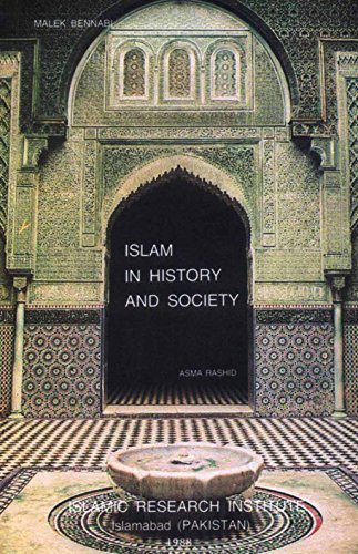 Islam In History And Society: Malek Bennabi by Asma Rashid | Goodreads