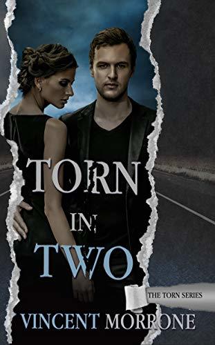 Torn in Two (The Torn Series Book 2) by Vincent Morrone | Goodreads