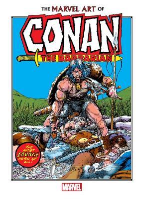 THE MARVEL ART OF CONAN THE BARBARIAN by John Rhett Thomas | Goodreads