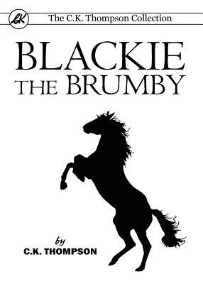 Blackie the brumby by C.k. Thompson | Goodreads