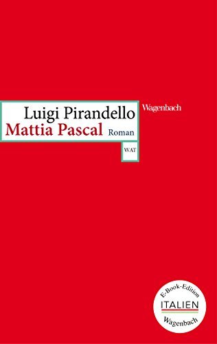 Mattia Pascal: Roman (WAT) (German Edition) by Luigi Pirandello | Goodreads