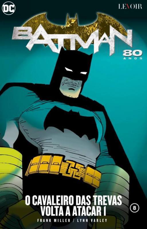 O Cavaleiro das Trevas Volta a Atacar I by Frank Miller | Goodreads
