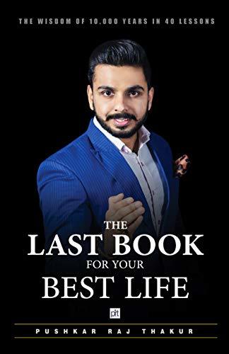 The last book for your best life by Pushkar Raj Thakur | Goodreads