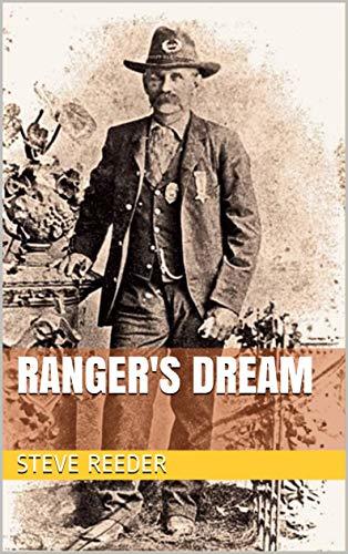 Ranger's Dream by Steve Reeder | Goodreads