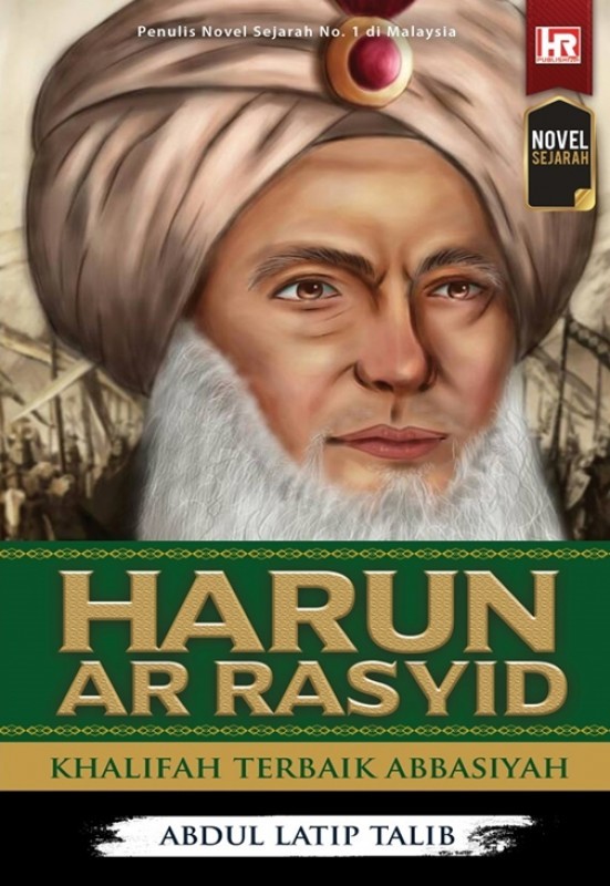 Harun Ar Rasyid: Khalifah Terbaik Abbasiyah by Abdul Latip Talib | Goodreads