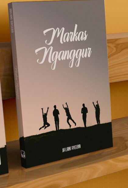 Markas Nganggur by Jailani Ansera | Goodreads