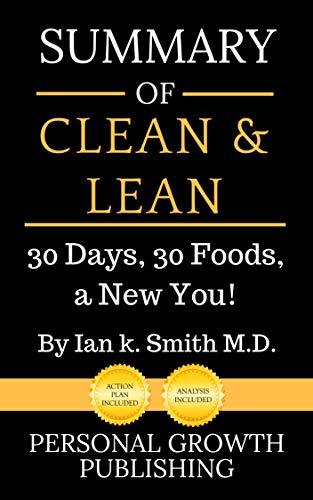 Summary of Clean & Lean: 30 Days, 30 Foods, a New You! by Personal ...