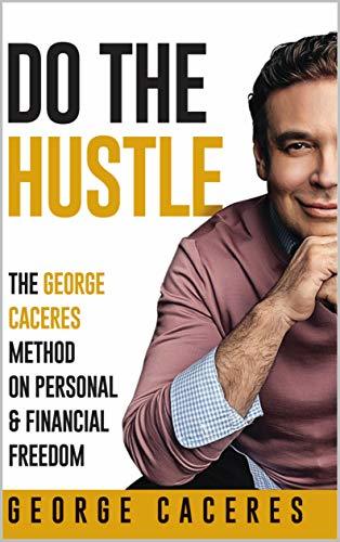 Do the Hustle by George Caceres | Goodreads