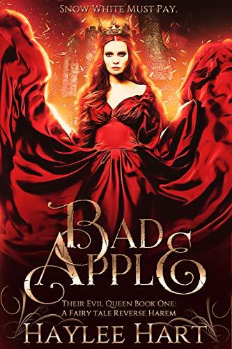 Bad Apple: Their Evil Queen Book One - A Fairy Tale Reverse Harem by ...