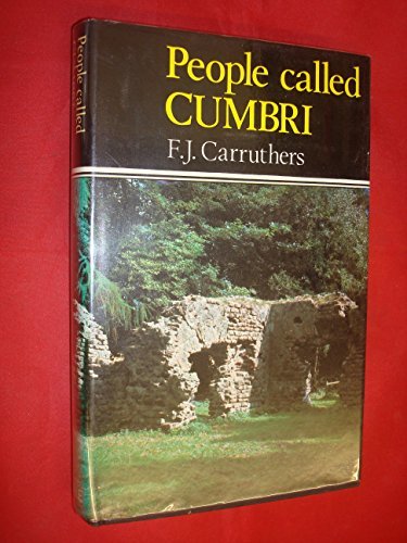 People Called Cumbri by F.J. Carruthers | Goodreads