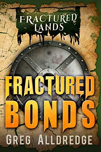 Fractured Bonds: A Dark Fantasy by Greg Alldredge | Goodreads