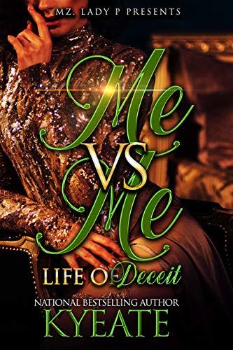 Me vs. Me: Life of Deceit by Kyeate | Goodreads