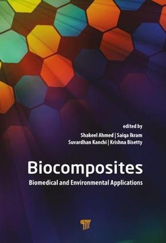 Biocomposites: Biomedical and Environmental Applications by Shakeel ...