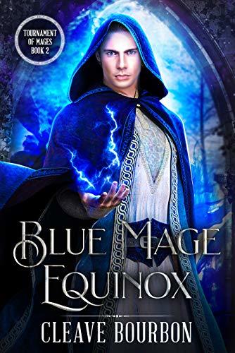 Blue Mage: Equinox: The Mage of Elemental Magic by Cleave Bourbon ...