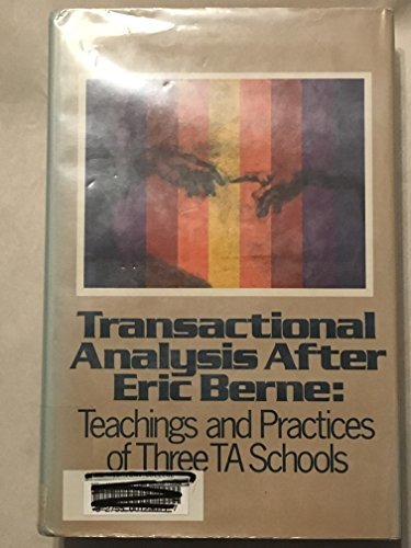 Transactional Analysis After Eric Berne by Eric Berne | Goodreads