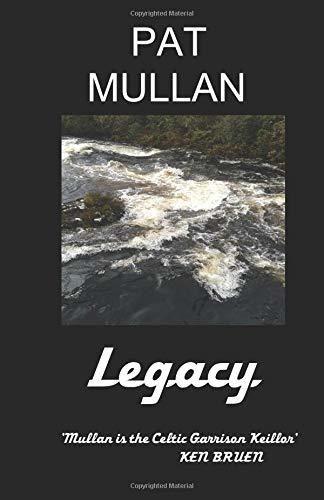 Legacy by Pat Mullan | Goodreads
