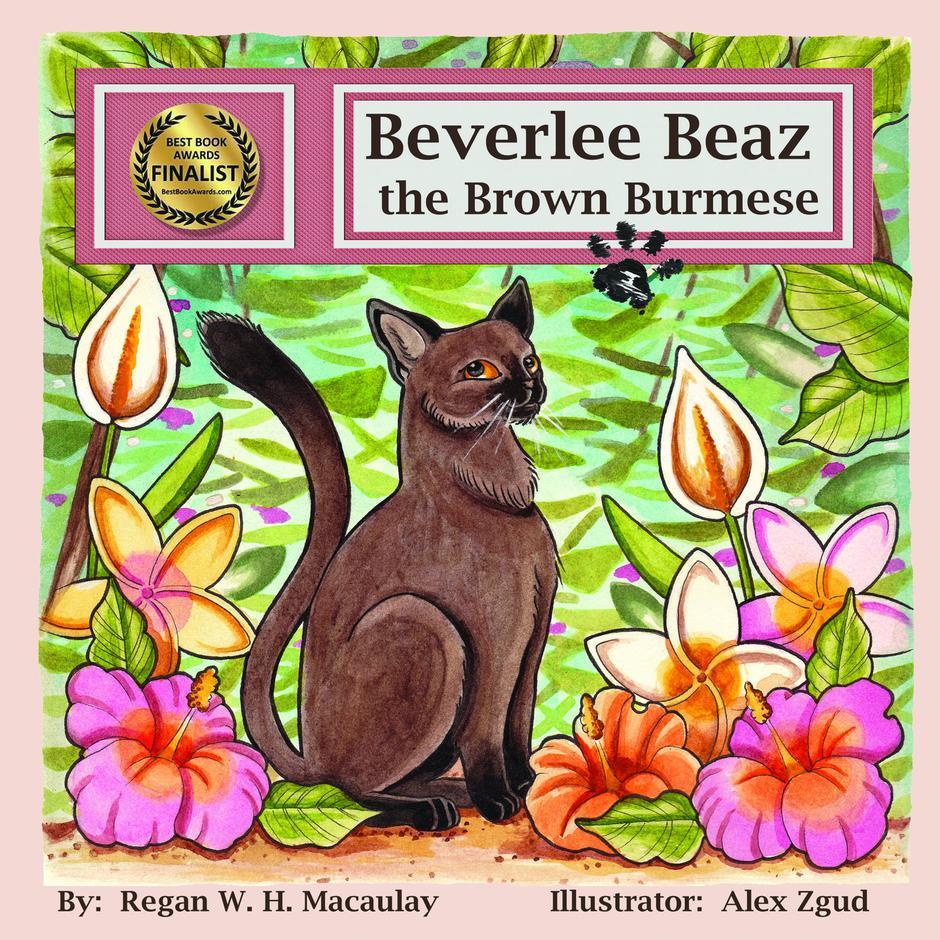 Beverlee Beaz the Brown Burmese by Regan W.H. Macaulay | Goodreads