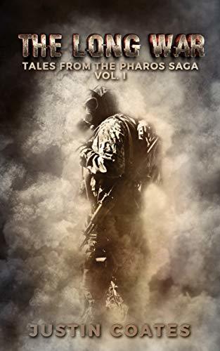 The Long War: Tales From The Pharos Saga: Volume I by Justin Coates ...