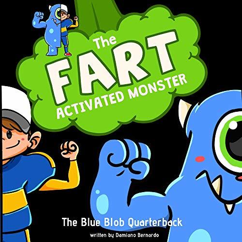 The Blue Blob Quarterback: The Fart Activated Monster- Book 2 by ...