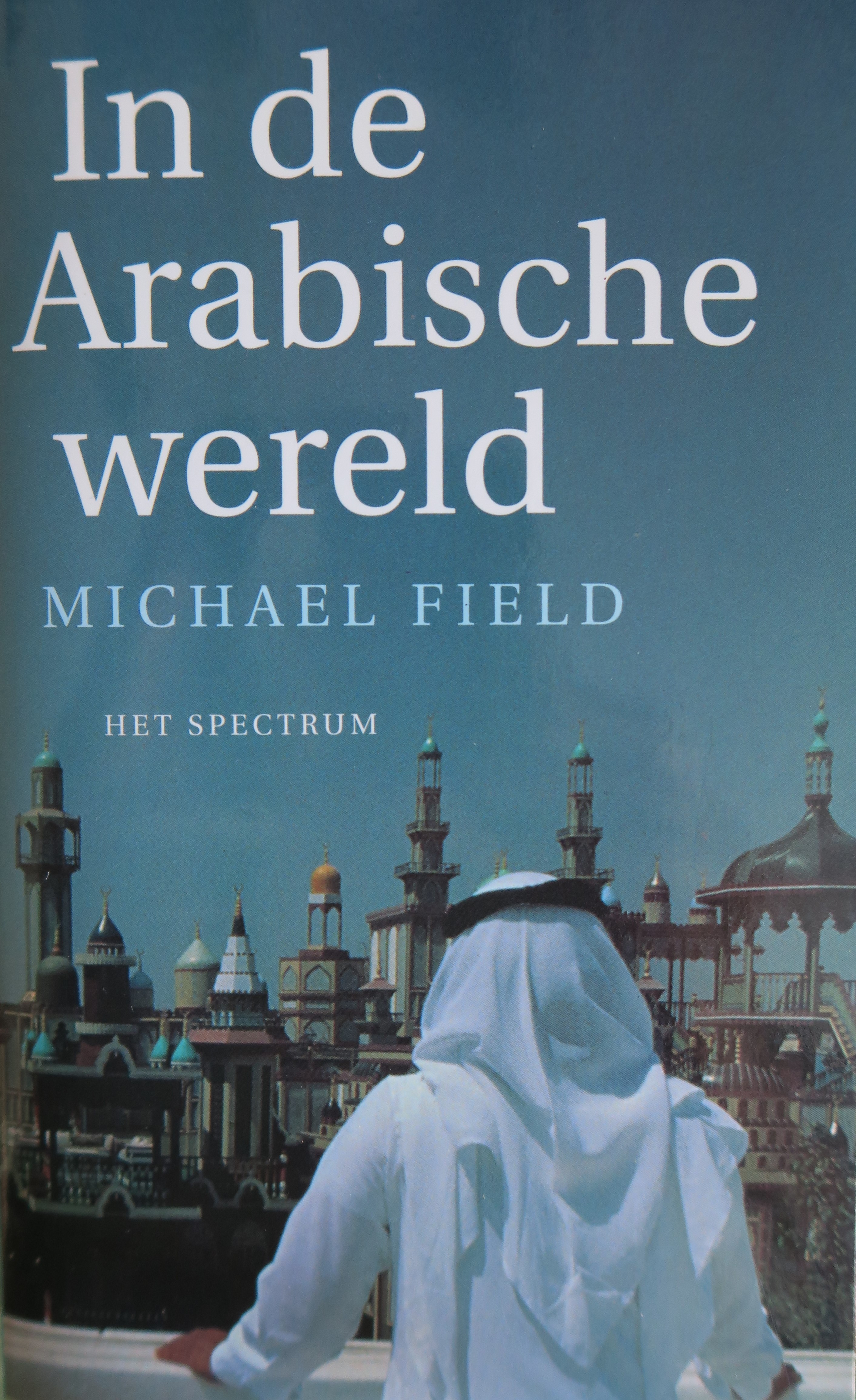 In de Arabische wereld by Michael Field | Goodreads