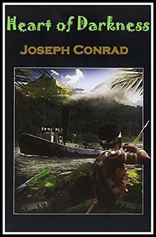 Heart of Darkness: Annotated by Joseph Conrad | Goodreads
