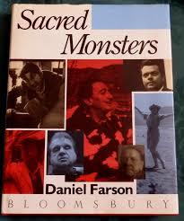 Sacred Monsters by Daniel Farson | Goodreads