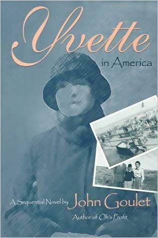 Yvette in America: A Sequential Novel by John Goulet | Goodreads