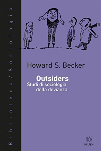 Outsiders. Studi di sociologia della devianza by Howard S. Becker ...