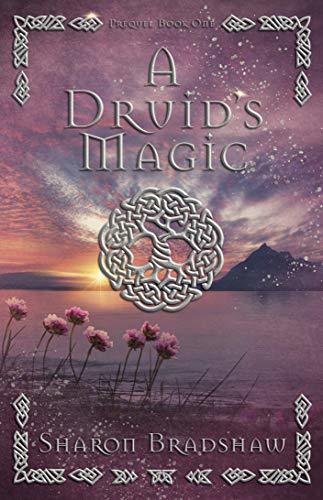 A Druid's Magic (Durstan Series Book 1) by Sharon Bradshaw | Goodreads
