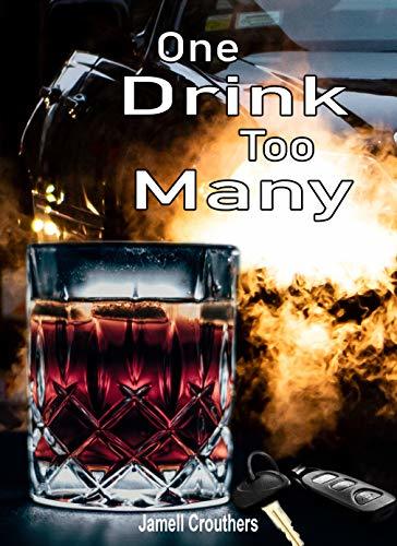 One Drink Too Many by Jamell Crouthers | Goodreads