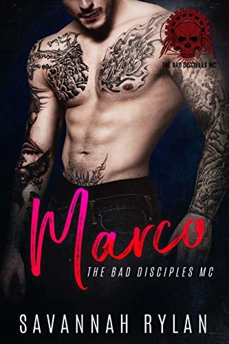 Marco (The Bad Disciples MC, #5) by Savannah Rylan | Goodreads