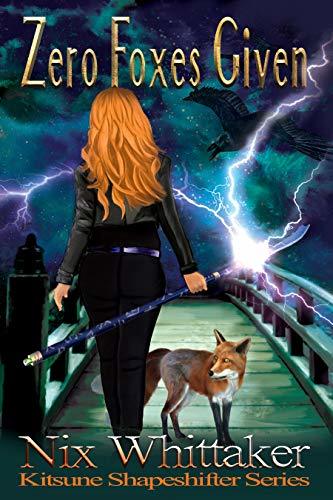 Zero Foxes Given (Kitsune Shapeshifter, #1) by Nix Whittaker | Goodreads