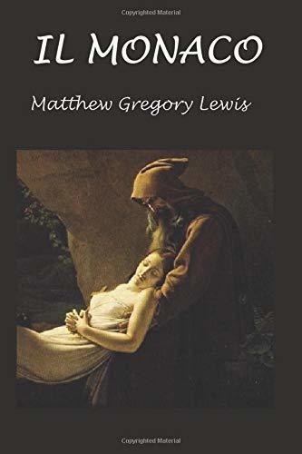 Il monaco (Italian Edition) by Matthew Gregory Lewis | Goodreads