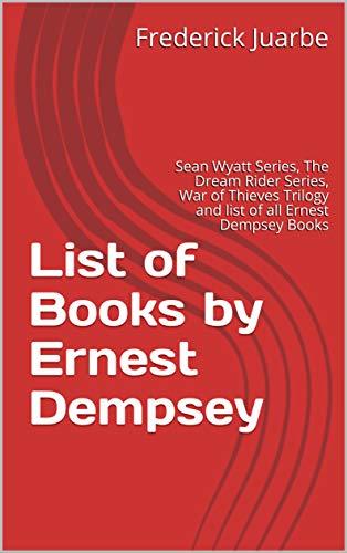 List of Books by Ernest Dempsey: Sean Wyatt Series, The Dream Rider ...