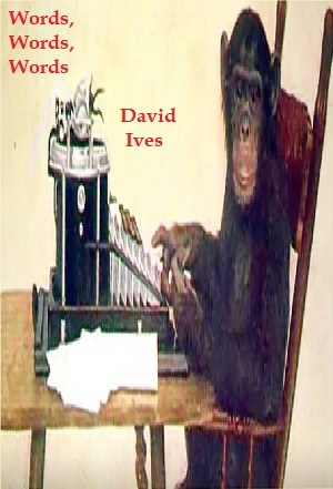 Words, Words, Words by David Ives | Goodreads