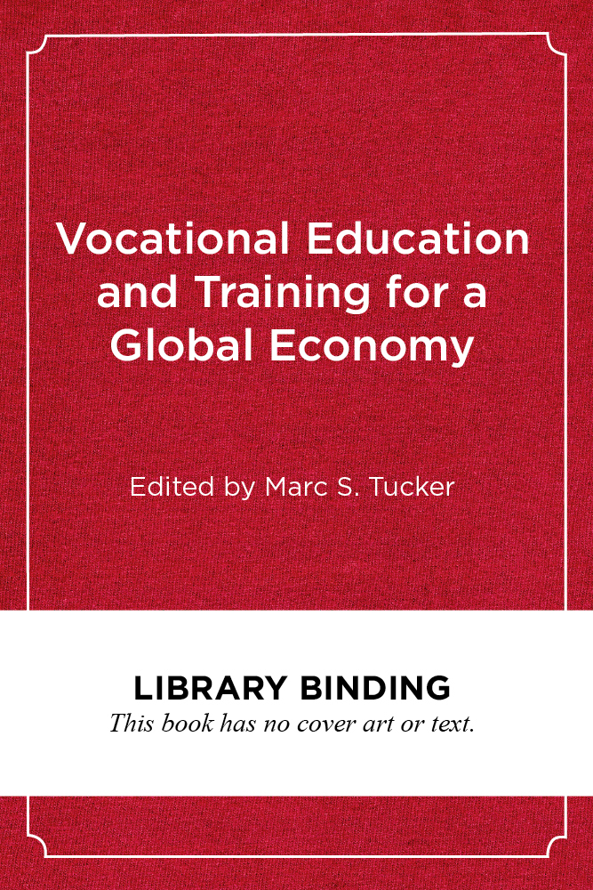 Vocational Education and Training for a Global Economy: Lessons from ...