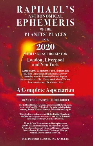 Raphael's Astronomical Ephemeris of the Planets' Places for 2020: A ...