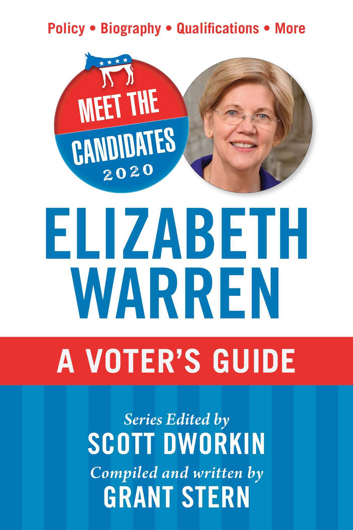 Meet the Candidates 2020: Elizabeth Warren: A Voter's Guide by Scott ...