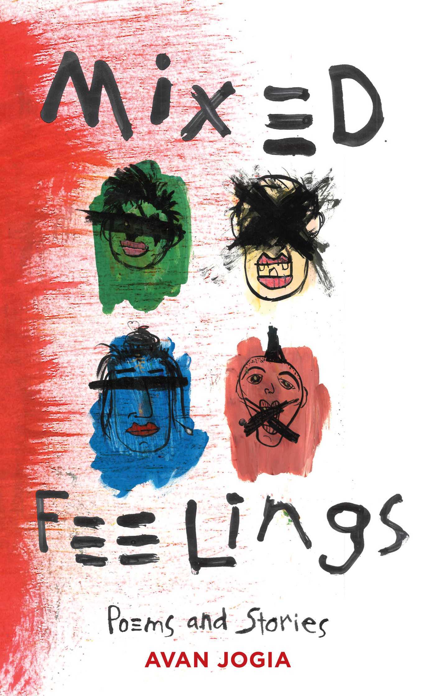 Mixed Feelings: Poems and Stories by Avan Jogia | Goodreads
