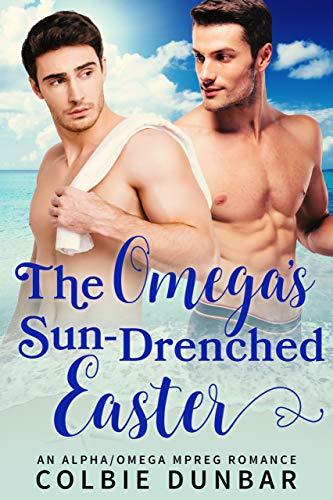 The Omega's Sun-Drenched Easter by Colbie Dunbar | Goodreads