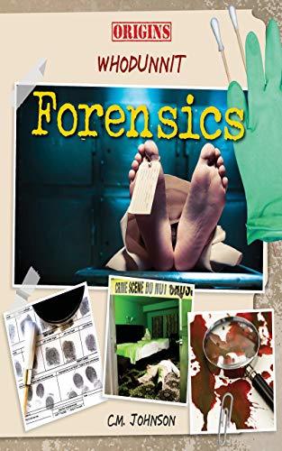 Forensics: Whodunnit (Origins) by C.M. Johnson | Goodreads