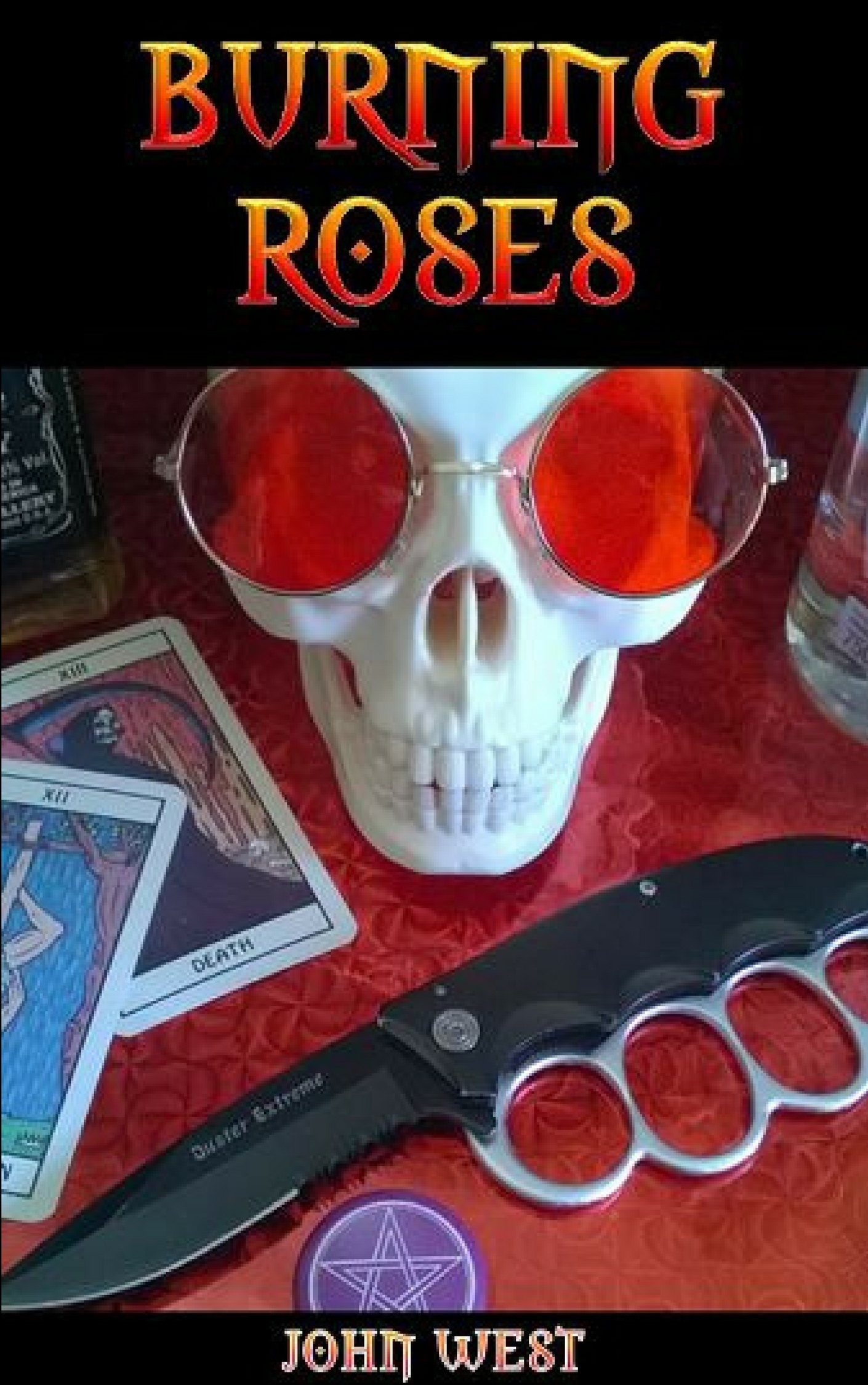 Burning Roses - A decadent tale of sex, drugs, rock n roll & magick by ...