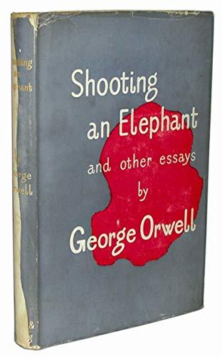 Shooting an Elephant and other essays by George Orwell | Goodreads