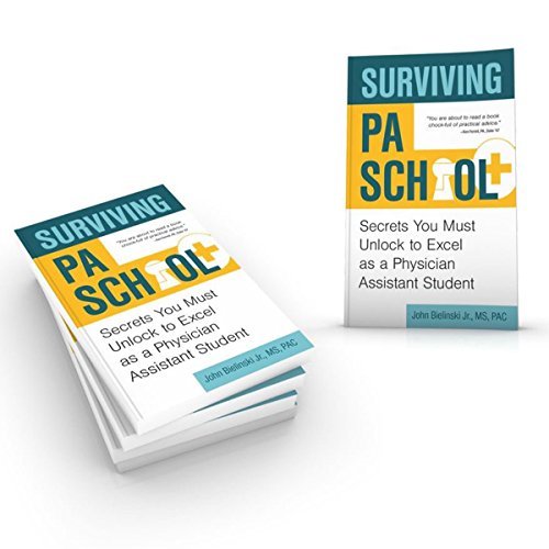 Surviving PA School by John Bielinski | Goodreads