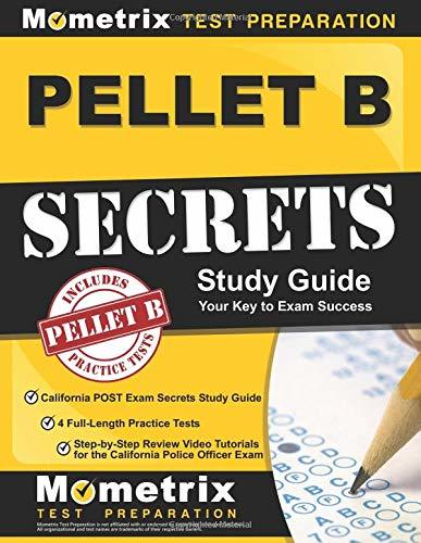 PELLET B Study Guide: California POST Exam Secrets Study Guide, 4 Full ...