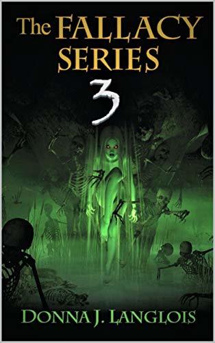 The Fallacy Series 3 by Donna J. Langlois | Goodreads